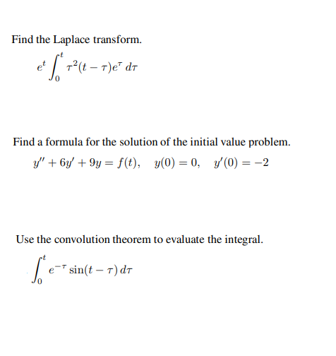 Solved Find the Laplace transform. et f* 7²(t – 7) e² dT | Chegg.com