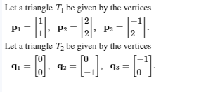 Let a triangle T1 be given by the vertices | Chegg.com