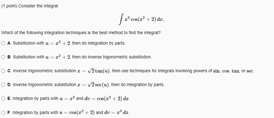 Solved (1 point) Consider the integral xcos(x2 + 2) dz. | Chegg.com