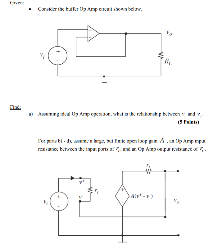 Solved Given: Consider the buffer Op Amp circuit shown | Chegg.com