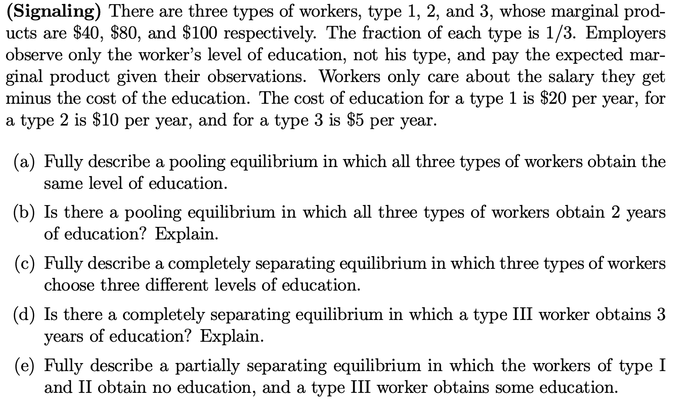 Solved (Signaling) There are three types of workers, type 1, | Chegg.com