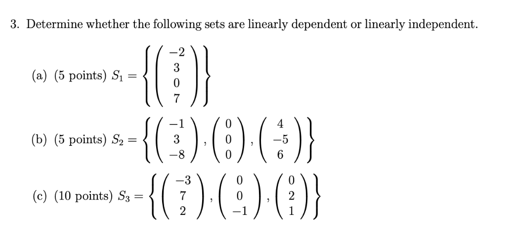Solved 3. Determine whether the following sets are linearly | Chegg.com