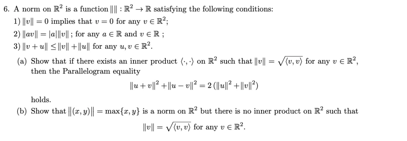 Solved 6. A norm on R^2 is a function || ||: R^2 -> R | Chegg.com
