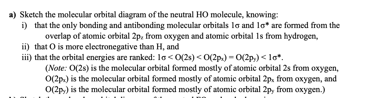 Solved a) ﻿Sketch the molecular orbital diagram of the | Chegg.com