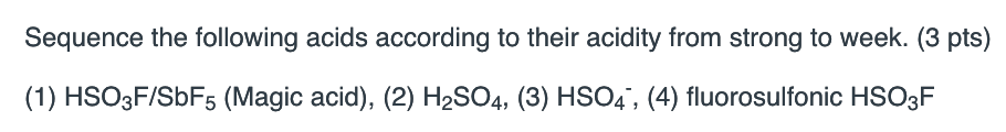 Solved Sequence the following acids according to their | Chegg.com