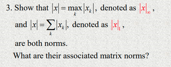 Solved 3. Show that ∣x∣=maxk∣xk∣, denoted as ∣x∣∞, and | Chegg.com