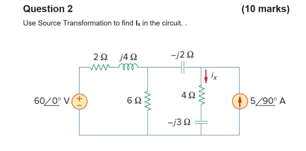 Solved Question 2(10 ﻿marks)Use Source Transformation to | Chegg.com