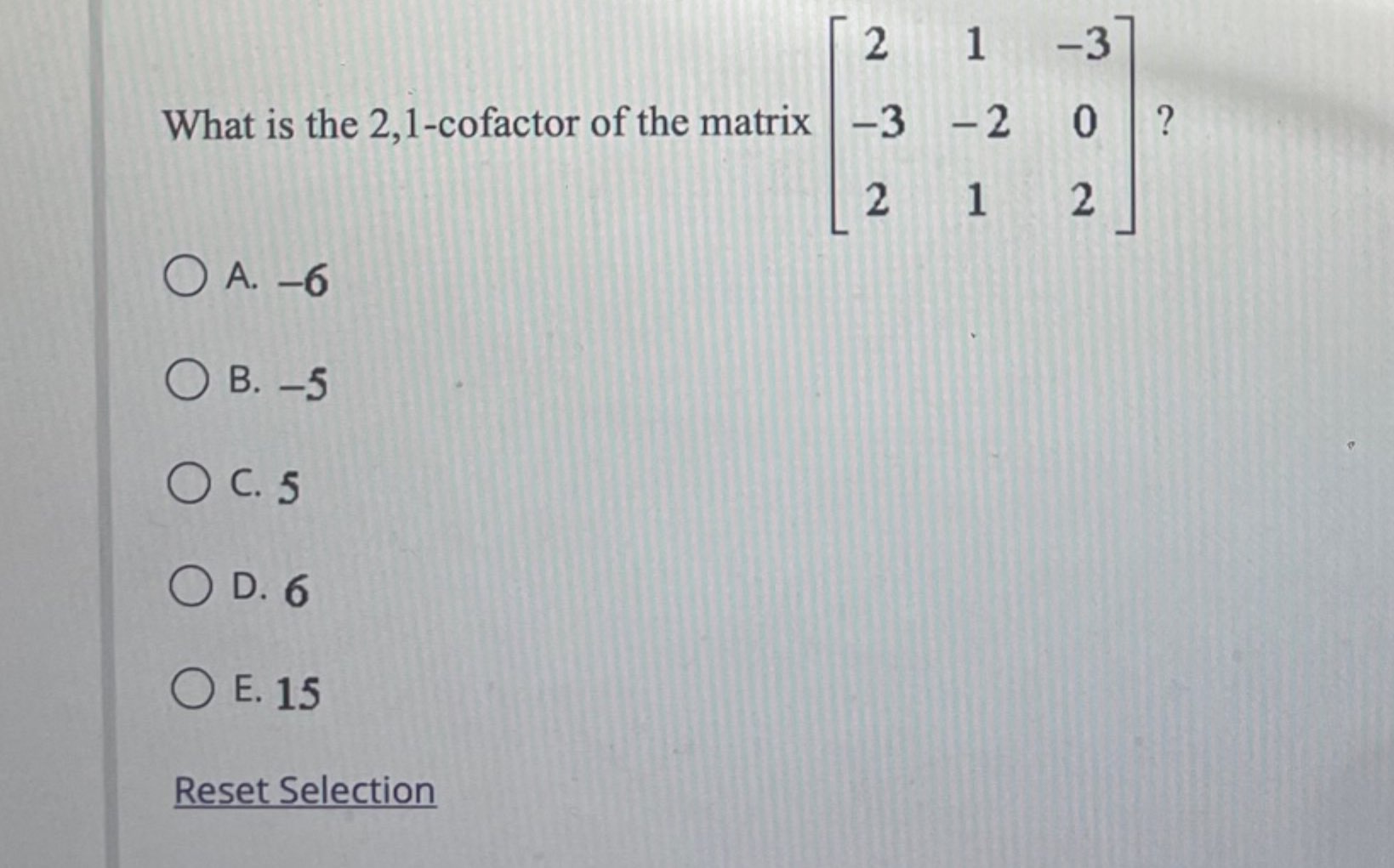 Solved What is the 2,1-cofactor of the matrix | Chegg.com