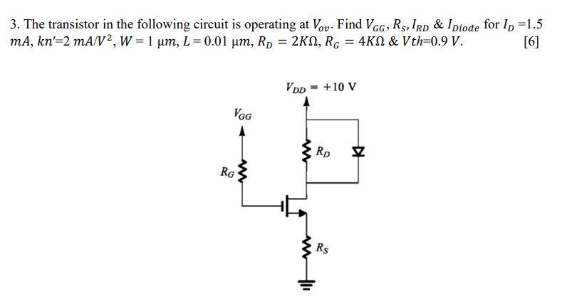 Solved 3. The transistor in the following circuit is | Chegg.com