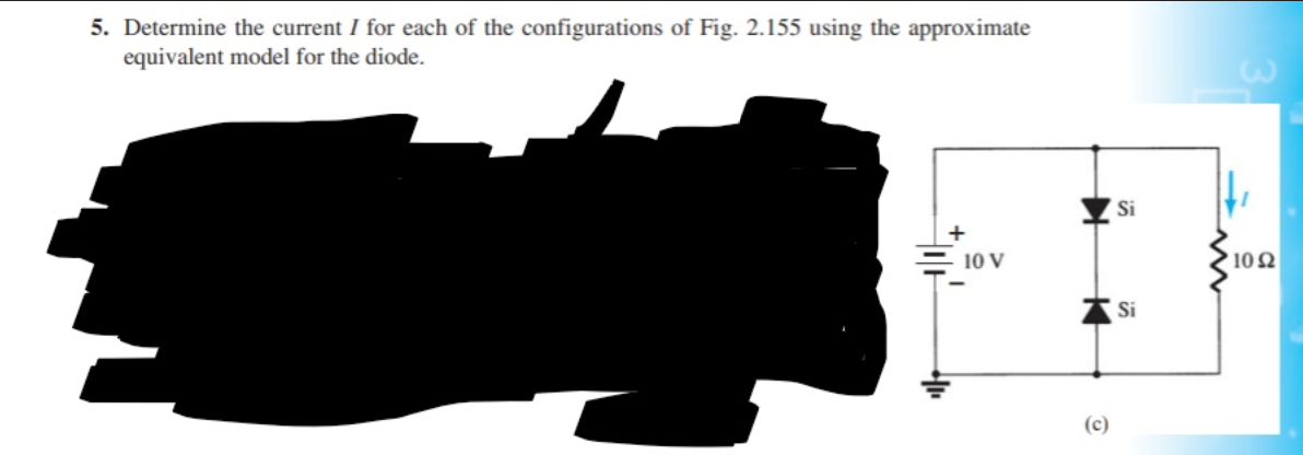 Solved 5. Determine the current I for each of the | Chegg.com