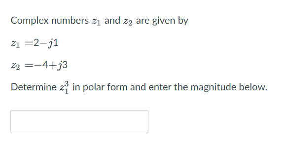 Solved Complex numbers z1 and z2 are given by | Chegg.com