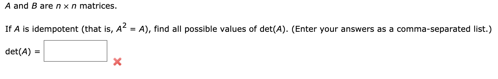 Solved A and B are nxn matrices. If A is idempotent (that | Chegg.com