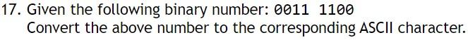 Solved 17. Given the following binary number: 00111100 | Chegg.com
