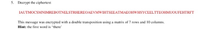 Solved 5. Decrypt the ciphertext | Chegg.com