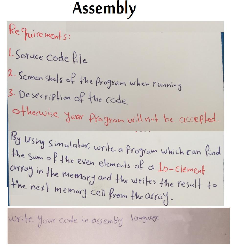 Solved Assembly Requirements: 1. Soruce code file 2. Screen | Chegg.com