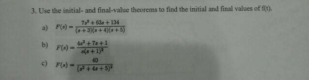 Solved 3. Use the initial- and final-value theorems to find | Chegg.com