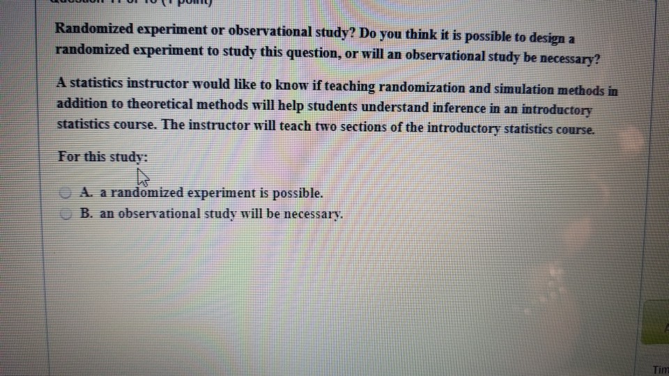 Solved Randomized experiment or observational study? Do you | Chegg.com