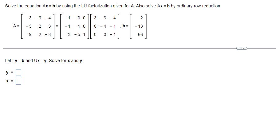 Solved Solve The Equation Ax B ﻿by Using The Lu