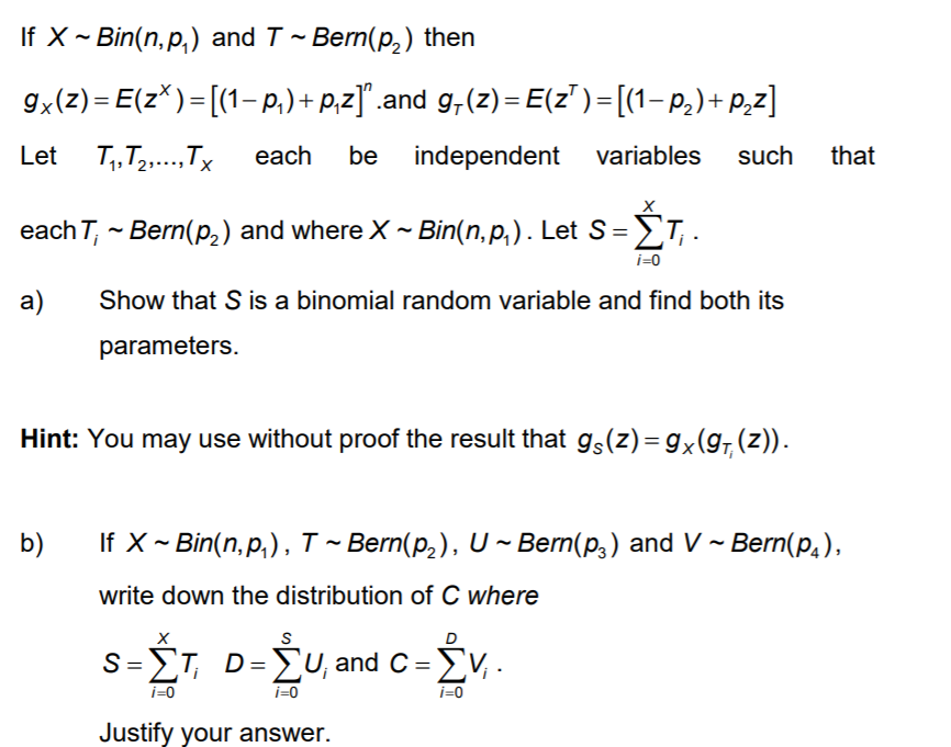 Solved If X~ Bin(n,p) and T ~ Bern(p2) then | Chegg.com