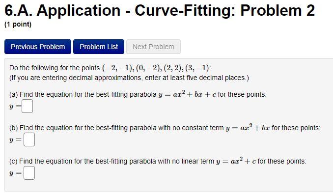 Solved 6.A. Application - Curve-Fitting: Problem 2 (1 point) | Chegg.com