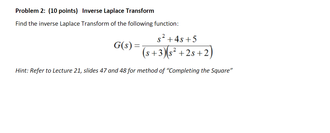 Solved Problem 2: (10 points) Inverse Laplace Transform Find | Chegg.com