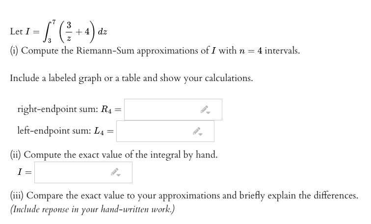 Solved Let I = ES +4) dz (i) Compute the Riemann-Sum | Chegg.com