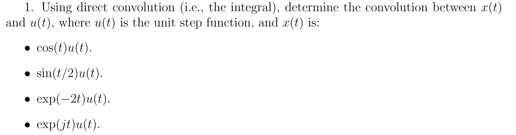 Solved 1. Using direct convolution (i.e., the integral), | Chegg.com