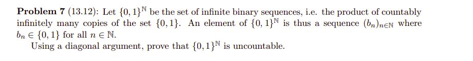 Solved Problem 7 (13.12): Let {0,1}N be the set of infinite | Chegg.com