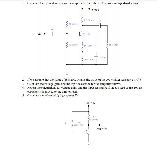 Solved 1. Calculate the Q Point values for the amplifier | Chegg.com