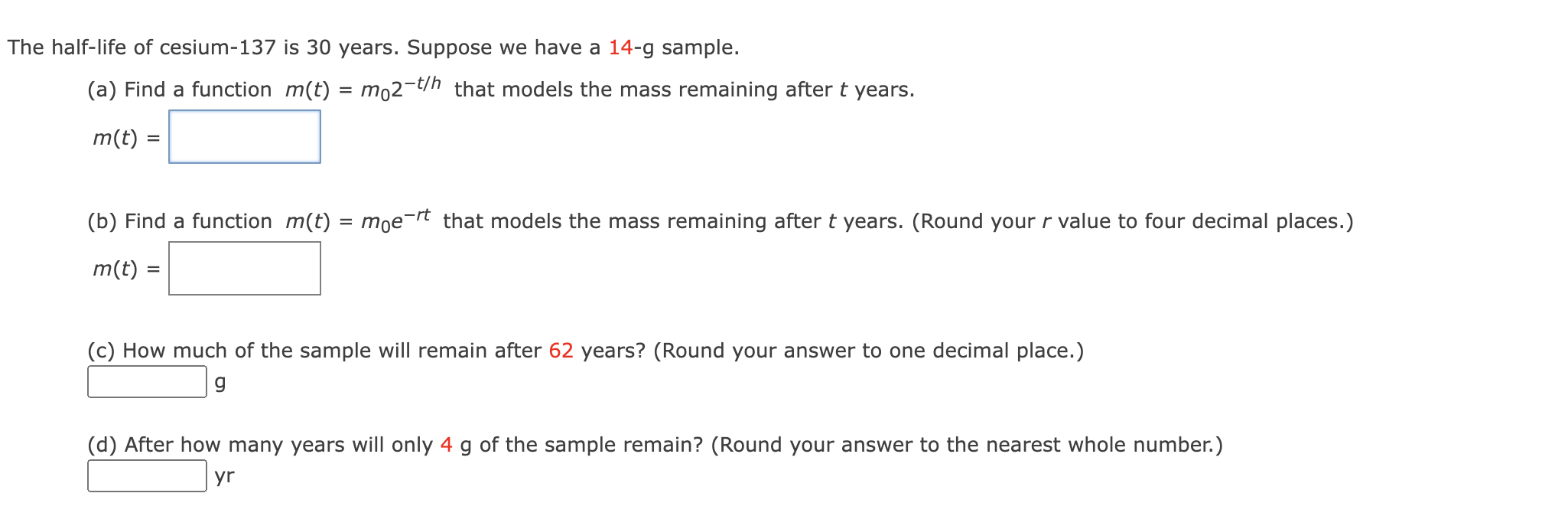 Solved The half-life of cesium-137 is 30 years. Suppose we | Chegg.com