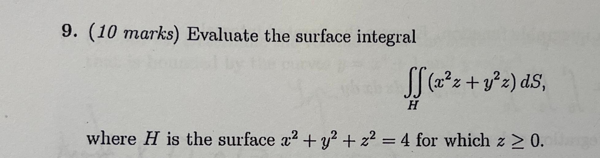 Solved 9. (10 marks) Evaluate the surface integral | Chegg.com