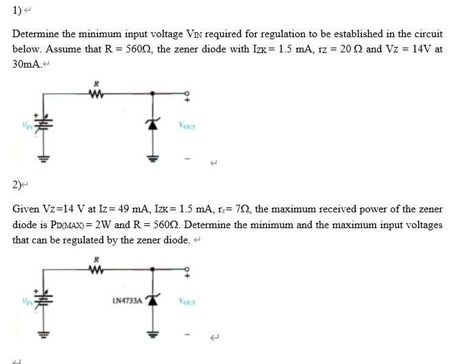 Solved 1) Determine the minimum input voltage Vin required | Chegg.com
