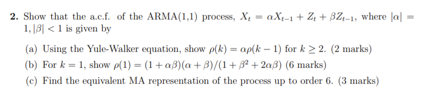 2. Show that the a.c.f. of the ARMA(1,1) process, Xų | Chegg.com