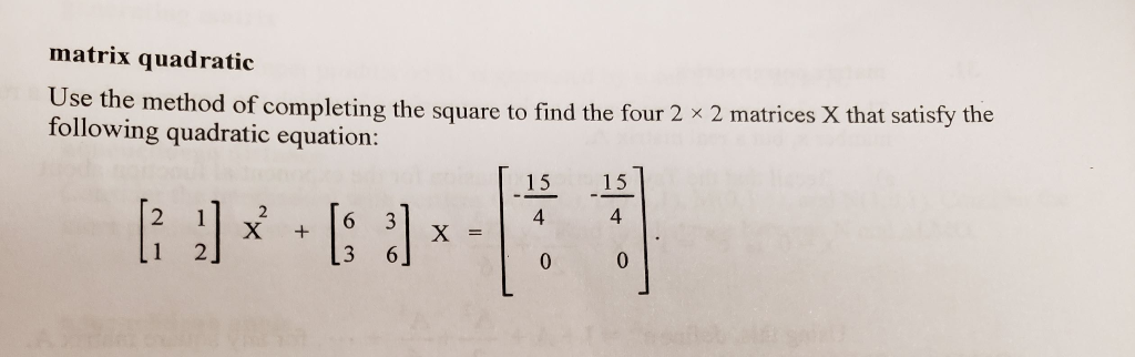 Solved matrix quadratic Use the method of completing the s | Chegg.com