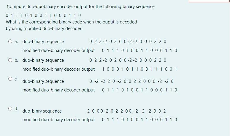 Solved Compute duo-duobinary encoder output for the | Chegg.com