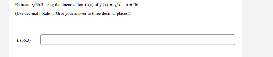 Solved Estimate 36.3 using the linearization L(x) of f(x)=x | Chegg.com