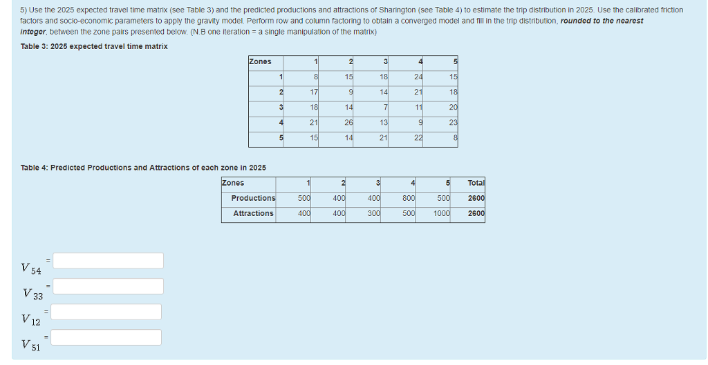 5) Use the 2025 expected travel time matrix (see | Chegg.com