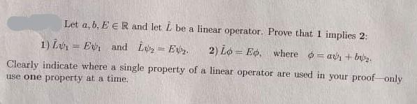 Solved Let a, b, E ER and let I be a linear operator. Prove | Chegg.com