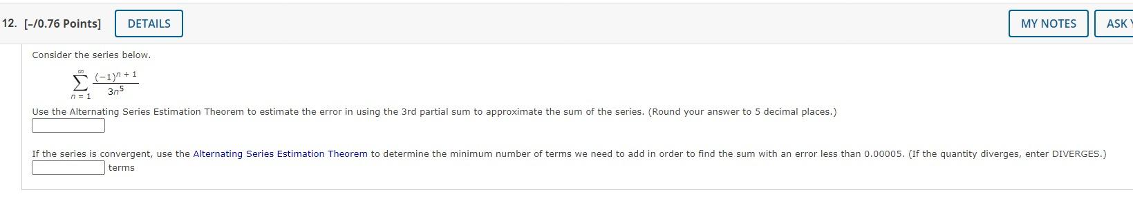Solved Consider the series below. ∑n=1∞3n5(−1)n+1 terms | Chegg.com