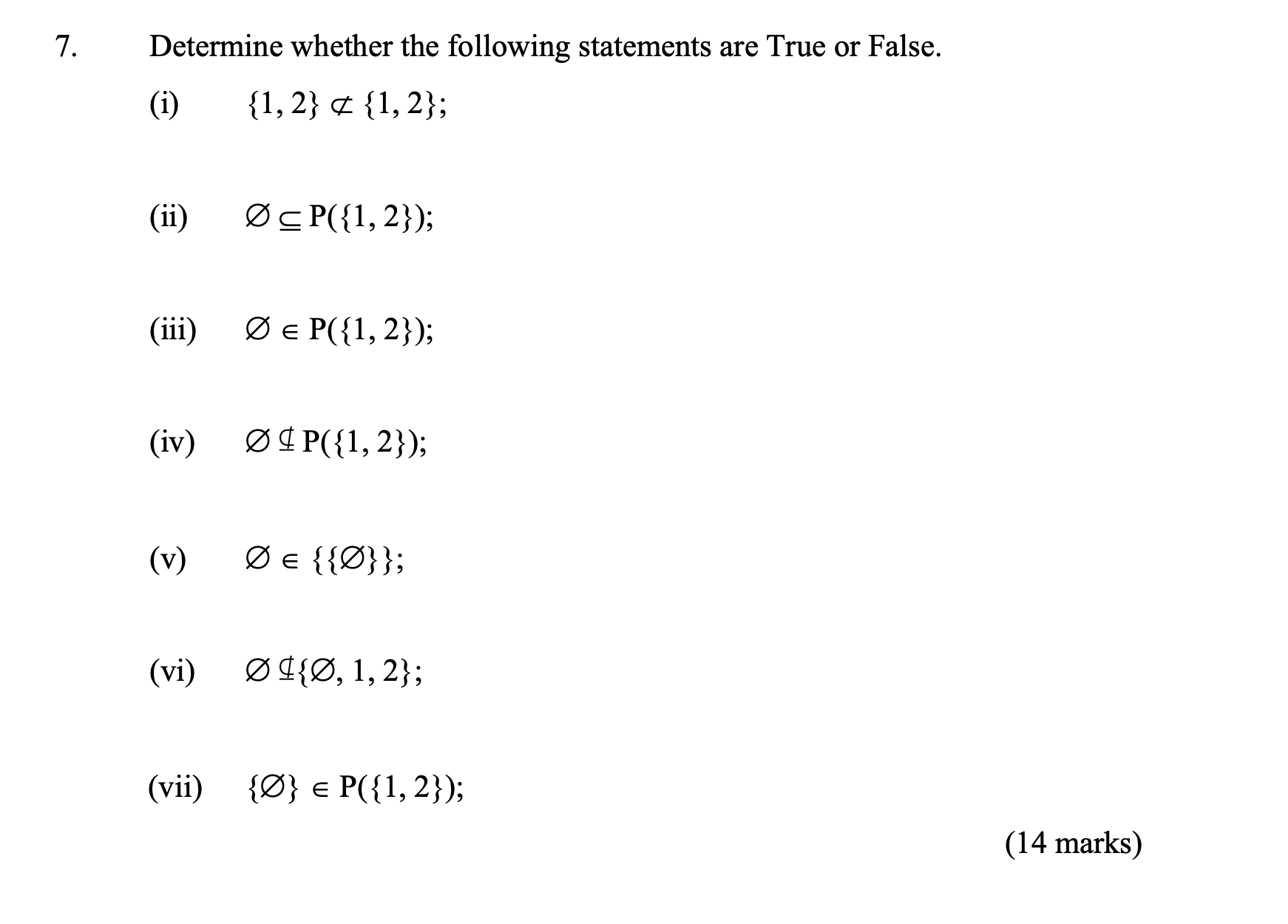 Solved 7. Determine whether the following statements are | Chegg.com
