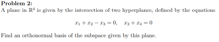 Solved Problem 2: A plane in R4 is given by the intersection | Chegg.com