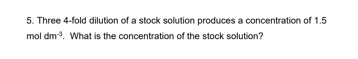 Solved 5. Three 4 -fold dilution of a stock solution | Chegg.com
