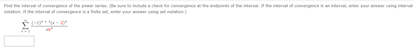 Solved notation. If the interval of convergence is a finite | Chegg.com