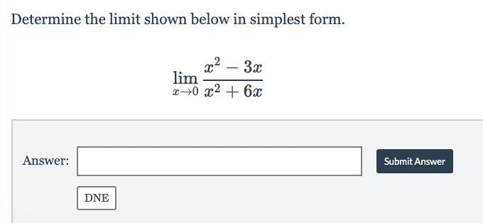 Solved Determine the limit shown below in simplest form. x2 | Chegg.com