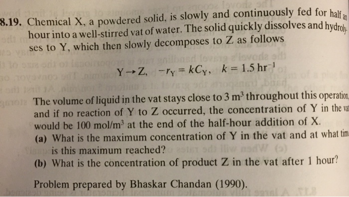 Solved 8.19. Chemical X, a powdered solid, is slowly and | Chegg.com