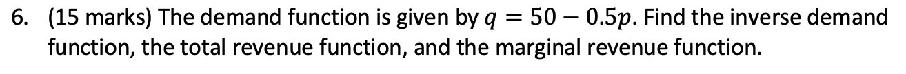 Solved 6. ( 15 marks) The demand function is given by | Chegg.com