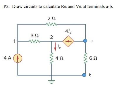 Solved P2: Draw circuits to calculate Rth and Vth at | Chegg.com