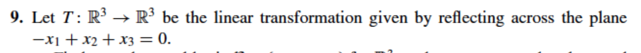 Solved 9. Let T: R3 - R3 be the linear transformation given | Chegg.com