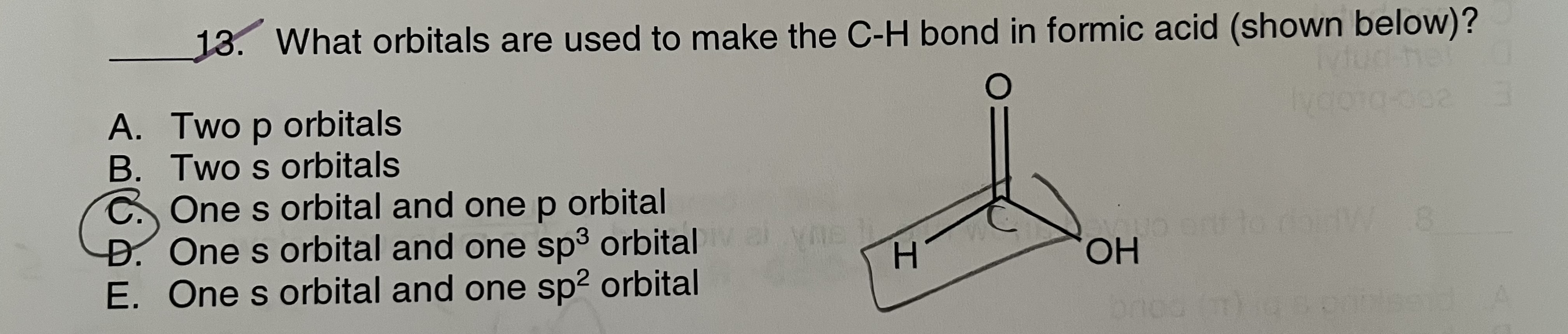 Solved 13. What orbitals are used to make the C−H bond in | Chegg.com
