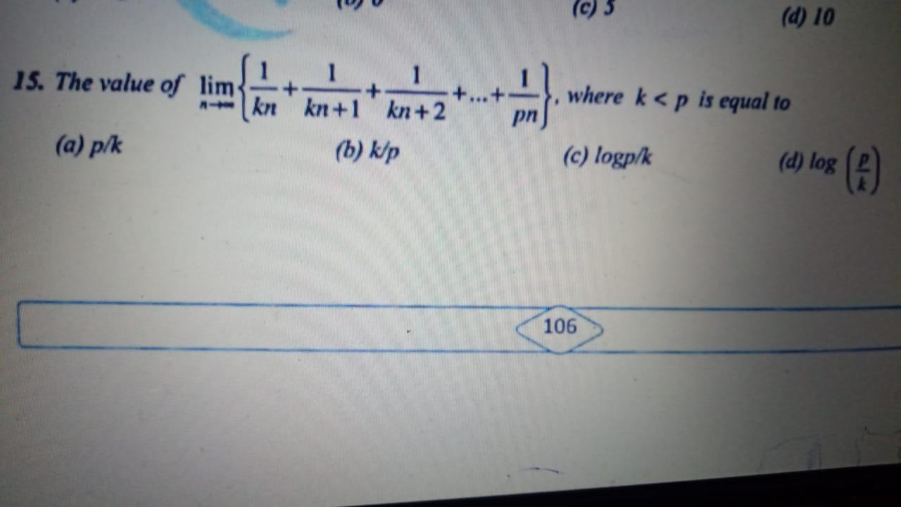 Solved (d) 10 15. The value of lim + ke where k | Chegg.com